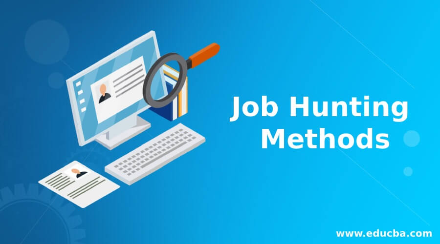 Job Hunting Methods | 8 Most Popular Methods For Candidates (Useful)