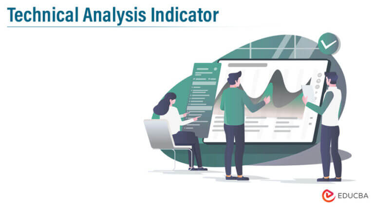 Technical Analysis Indicator - Guide, Benefits, List and Types