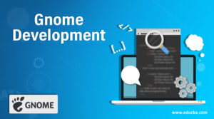 Gnome development | Comprehensive Guide to Gnome development