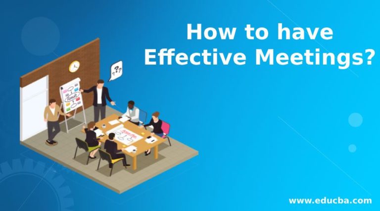 3 Outstanding Tips! How to have Effective Meetings? | eduCBA