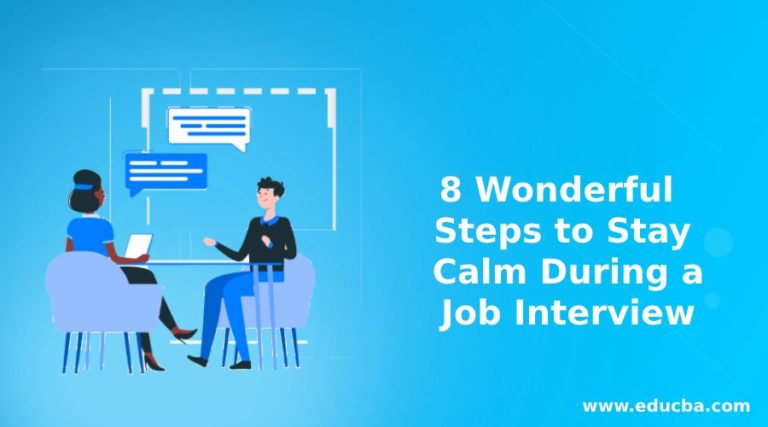 8 Wonderful Steps to Stay Calm During a Job Interview | eduCBA