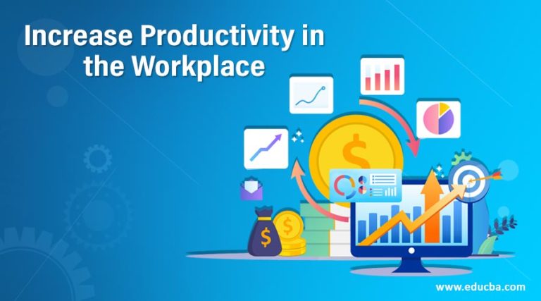 Increase Productivity In The Workplace Learn 20 Easy Steps
