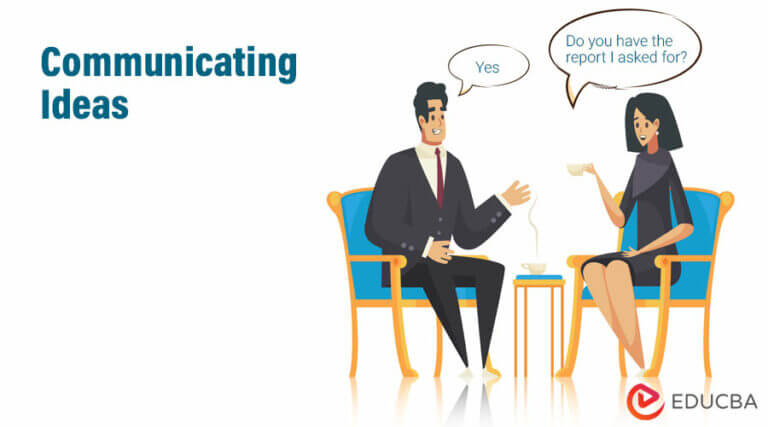 10 ways of Communicating Ideas Effectively | EDUCBA