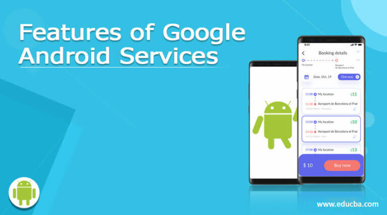 Google Android Services | List of Features in Google Android Services