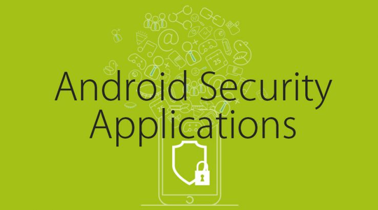 Most Effective Android Security Applications (Latest)