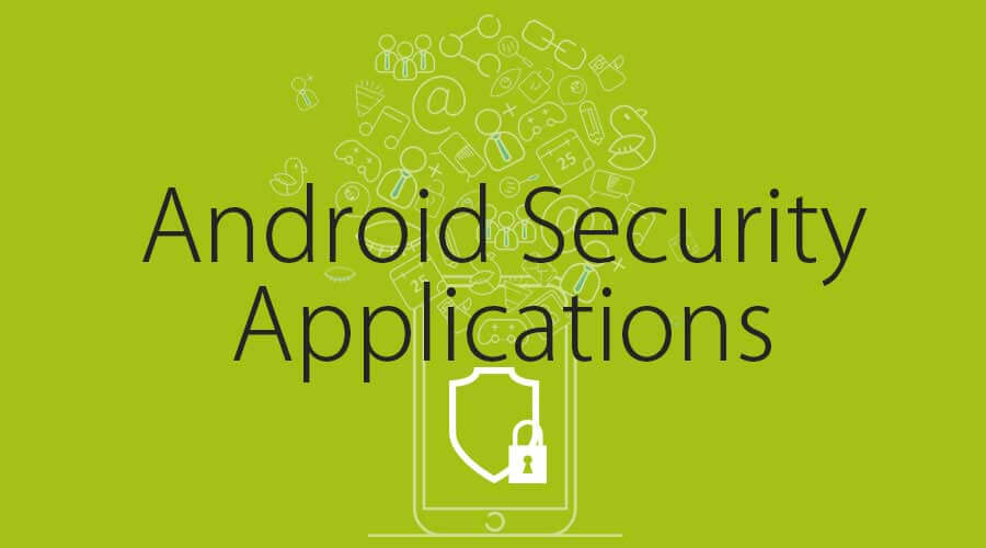 Android Security Applications 16 Most Effective Security Applications