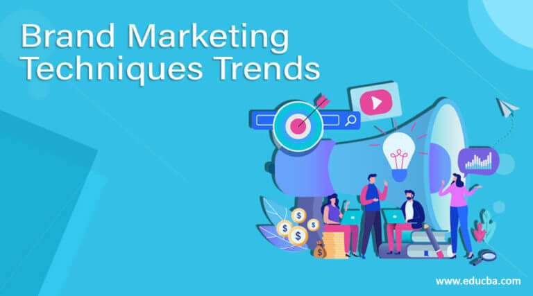 Brand Marketing Techniques Trends | 10 Amazing Techniques to Learn