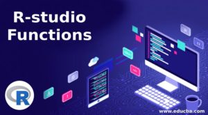 R-studio Functions | Objectives, Installation, Features