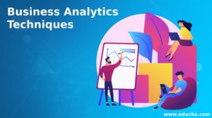 15 Best Business Analytics Techniques and Tools | eduCBA