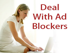 Deal With Ad blockers | 10 Ways to Effectively Deal With Ad blockers