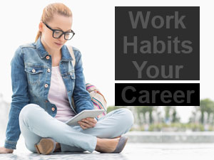 Negative Work Habits That Can Potentially Ruin Your Career