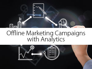 Offline Marketing | 6 Best Ways to Track Offline Marketing Campaigns
