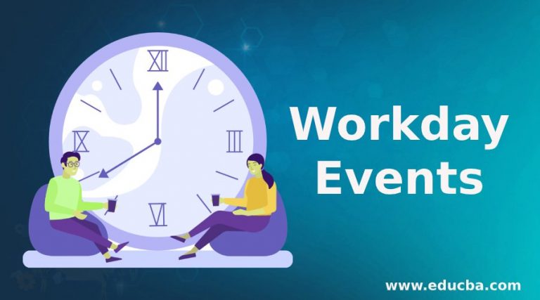 Workday Events | Top 5 Workday Event that you Should Know