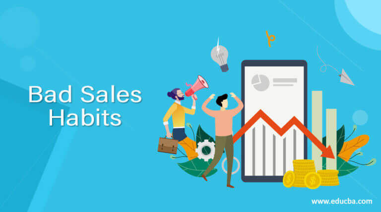 Bad Sales Habits You Need to Break | 16 bad Sale habit You Should Know