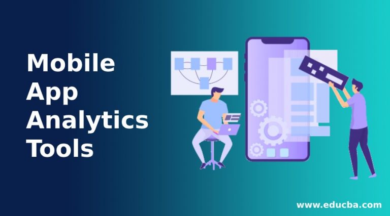 Mobile App Analytics Tools | Guide to Mobile App Analytics Tools Mobile App Analytics Tools | Guide to Mobile App Analytics Tools