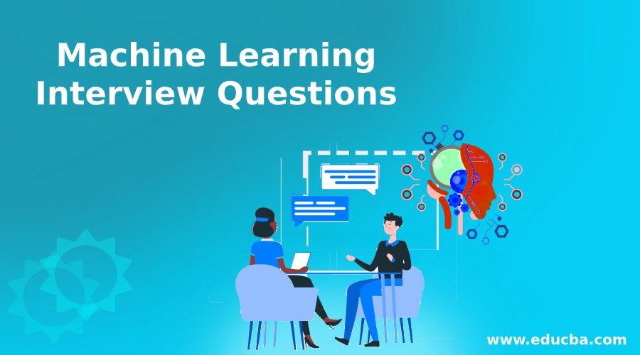 Machine Learning Interview Questions | 24 Interview Questions & Answers Machine Learning Interview Questions | 24 Interview Questions & Answers