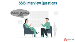 SSIS Interview Questions | Top SSIS Interview Questions to Prepare