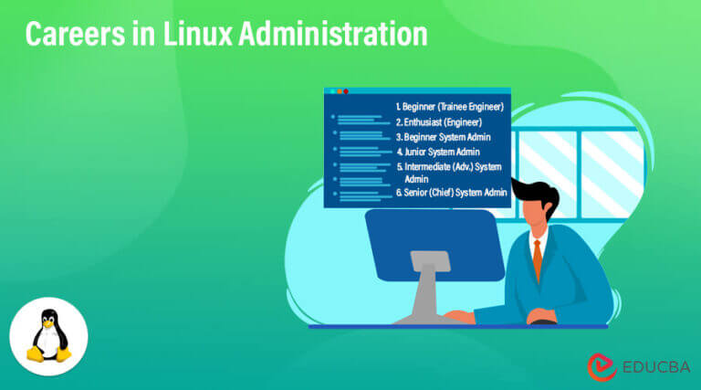 Careers in Linux Administration | Career Outlook With Pay Structure