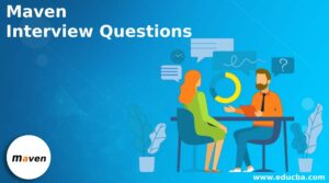 Top 11 Beneficial Maven Interview Questions To Learn in 2022