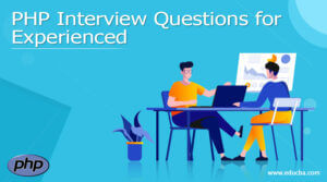 Top 10 PHP Interview Questions for Experienced in 2023