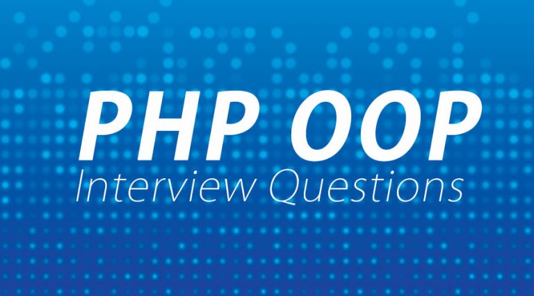 Top 10 PHP OOP Interview Questions and answers updated for 2023