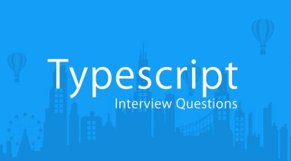 Top 10 Typescript Interview Questions And Answers To Learn in 2023