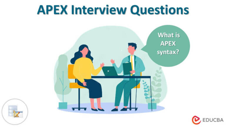 Top 10 Essential APEX Interview Questions {Updated For 2023}
