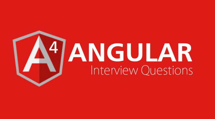 Top 10 Angular 4 Interview Questions and Answer {Updated for 2023} Top 10 Angular 4 Interview Questions and Answer {Updated for 2023}
