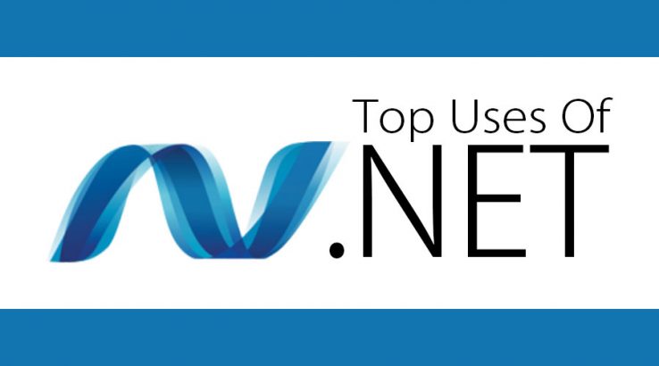 uses of .Net | Top 10 Important Uses Of .Net In Real World