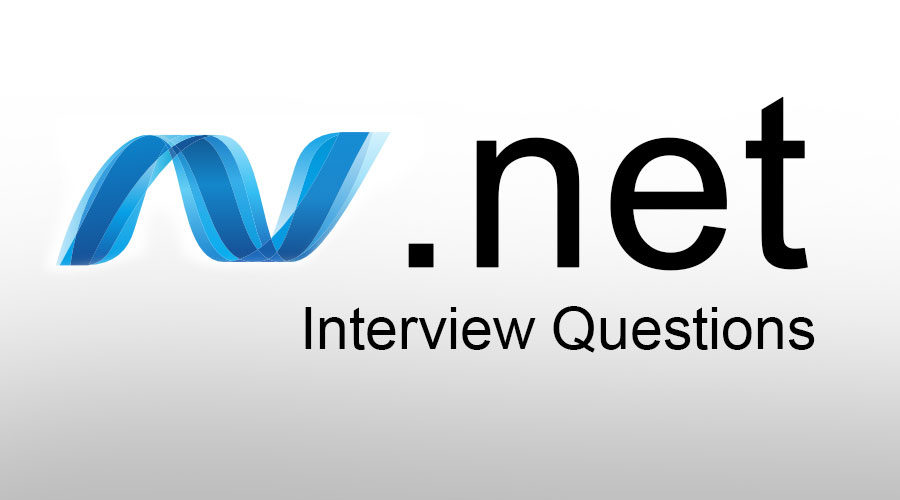 Top 10 Essential .NET Interview Questions & Answer {Updated For 2021}