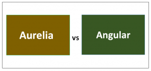 Aurelia vs Angular | 9 Most Valuable Differences You Should Know