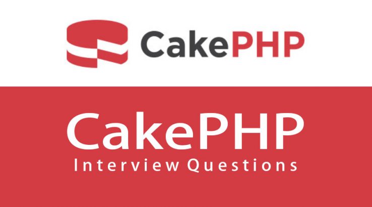 Top 11 CakePHP Interview Questions And Answers {Updated For 2023} Top 11 CakePHP Interview Questions And Answers {Updated For 2023}