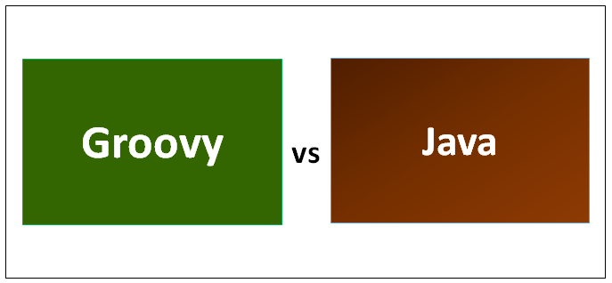 Groovy Vs Java Find Out The 9 Most Important Differences