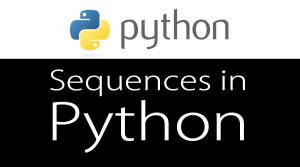 Sequences in Python | Guide To Sequences in Python With Examples