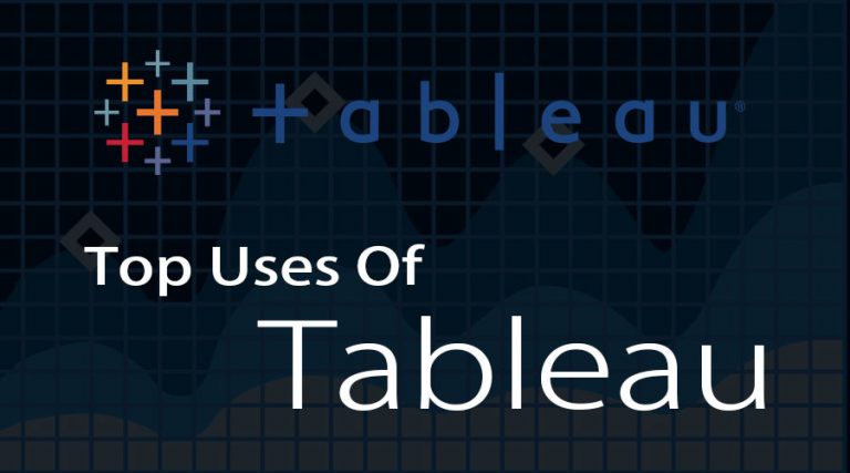 Uses of Tableau | Top 10 Uses of Tableau You Should Know