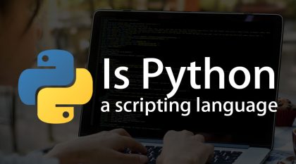 Is Python a scripting language? | A Programming Or Scripting Language?