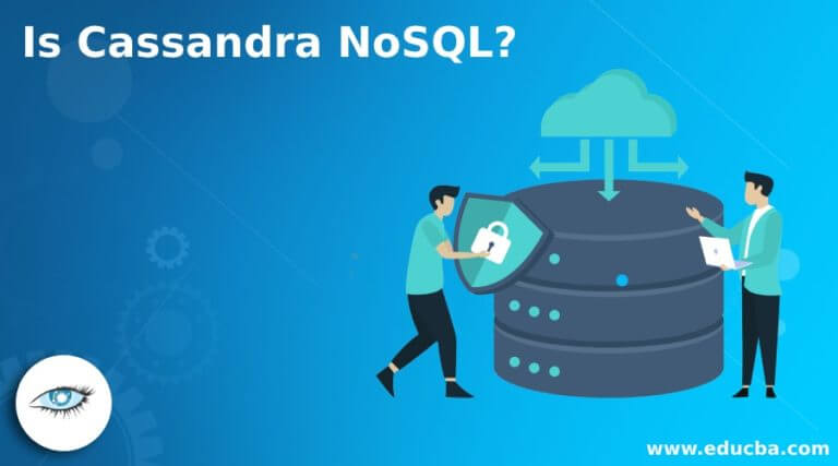 Is Cassandra Nosql The Basic Concepts About Cassandra