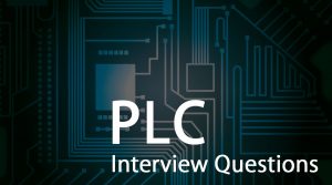 Check The List of Top 10 Best PLC Interview Questions & Answers In 2023