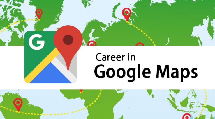 Career in Google Maps | Education Required | Salary | Career Outlook