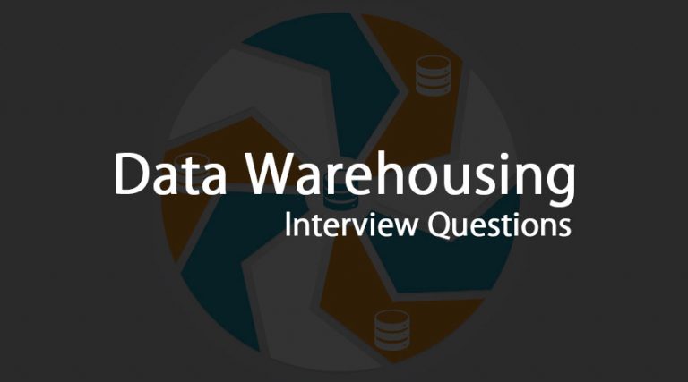 10 Essential Data Warehousing Interview Questions {Updated For 2023}
