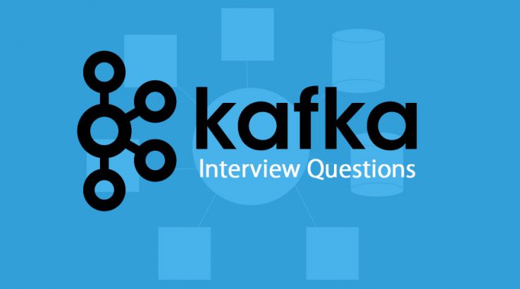 Top 10 Useful Kafka Interview Questions And Answers in 2023