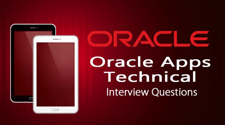 Top 10 Oracle Apps Technical Interview Questions Updated For 2023
