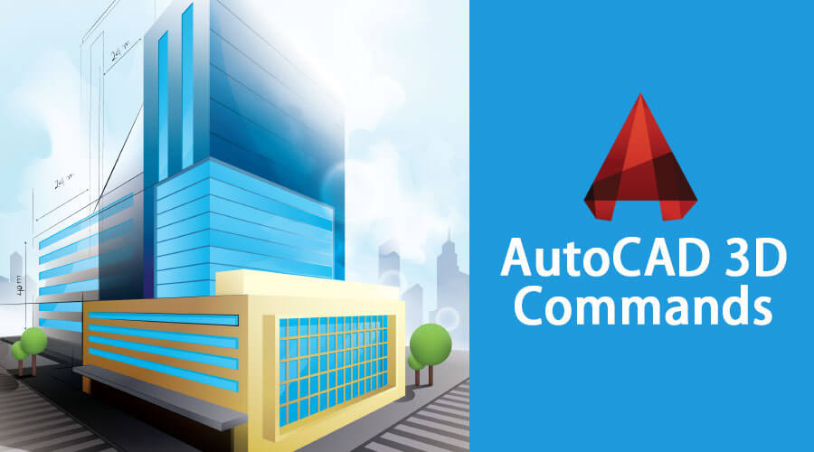 AutoCAD 3D Commands Most Used Commands For 3D Modeling