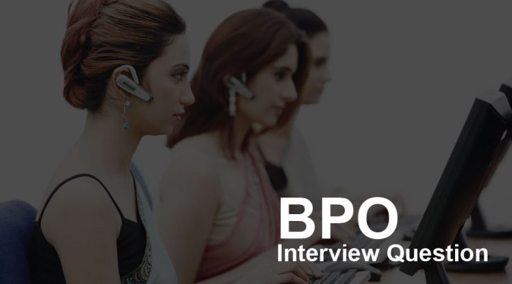 Top 10 Essential BPO Interview Questions & Answers {Updated For 2023} Top 10 Essential BPO Interview Questions & Answers {Updated For 2023}