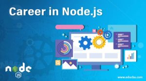 Career in Node.js | Beneficial Career Guidance With Salary & Job Prospect
