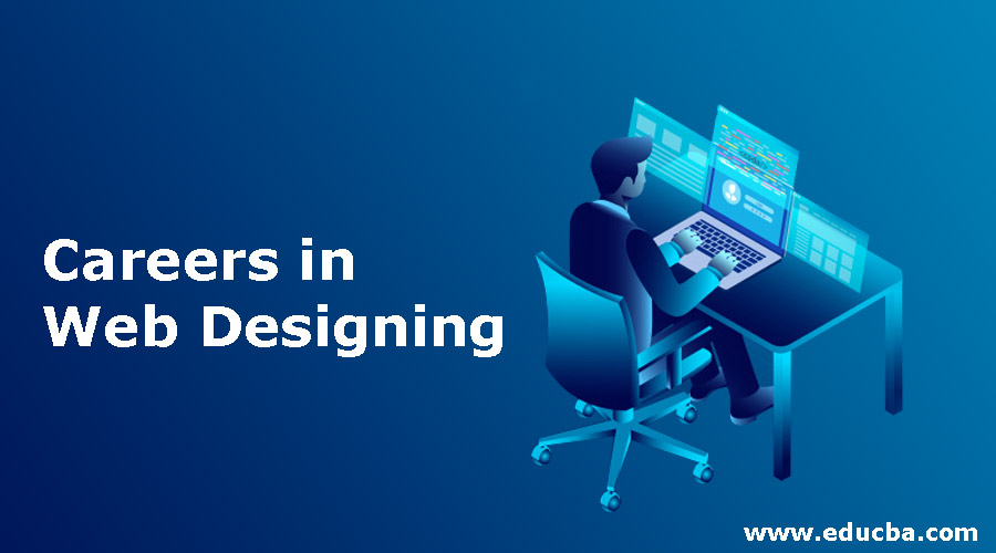 Careers in Web Designing | Education Required | Salary | Career Outlook