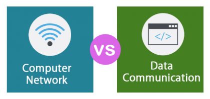 Computer Network vs Data Communication | Top 7 Valuable Differences