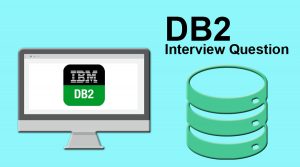 Know Top 10 Useful DB2 Interview Questions And Answers In 2021