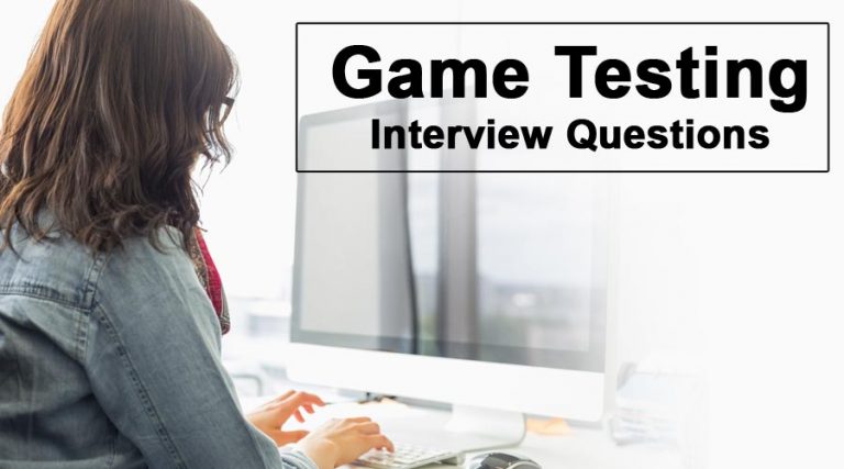 Top 10 Game Testing Interview Questions And Answer Updated For 2023