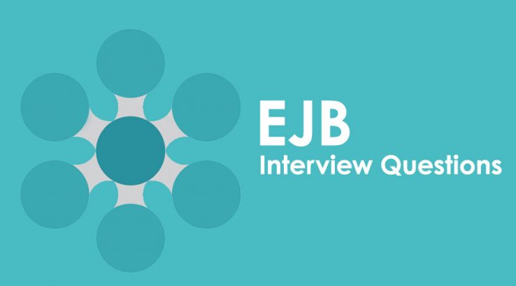 Top 10 Beneficial EJB Interview Questions To Ace In Job Interview 2023